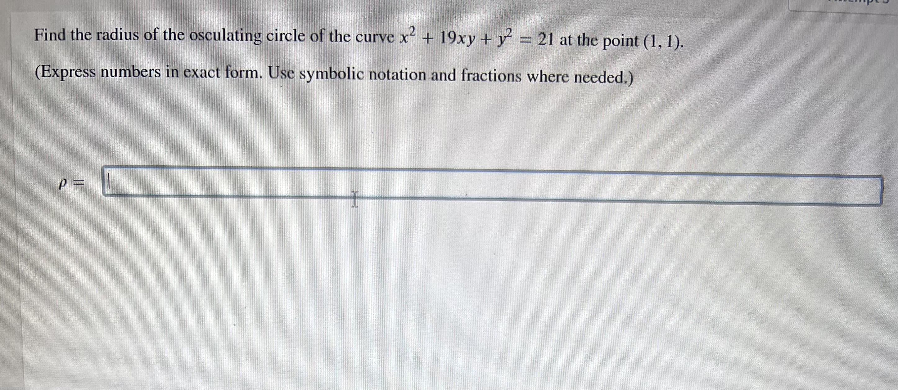 Solved Find the radius of the osculating circle of the curve | Chegg.com