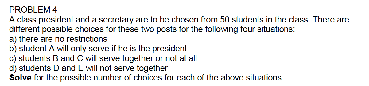 Solved PROBLEM 4 A class president and a secretary are to be | Chegg.com