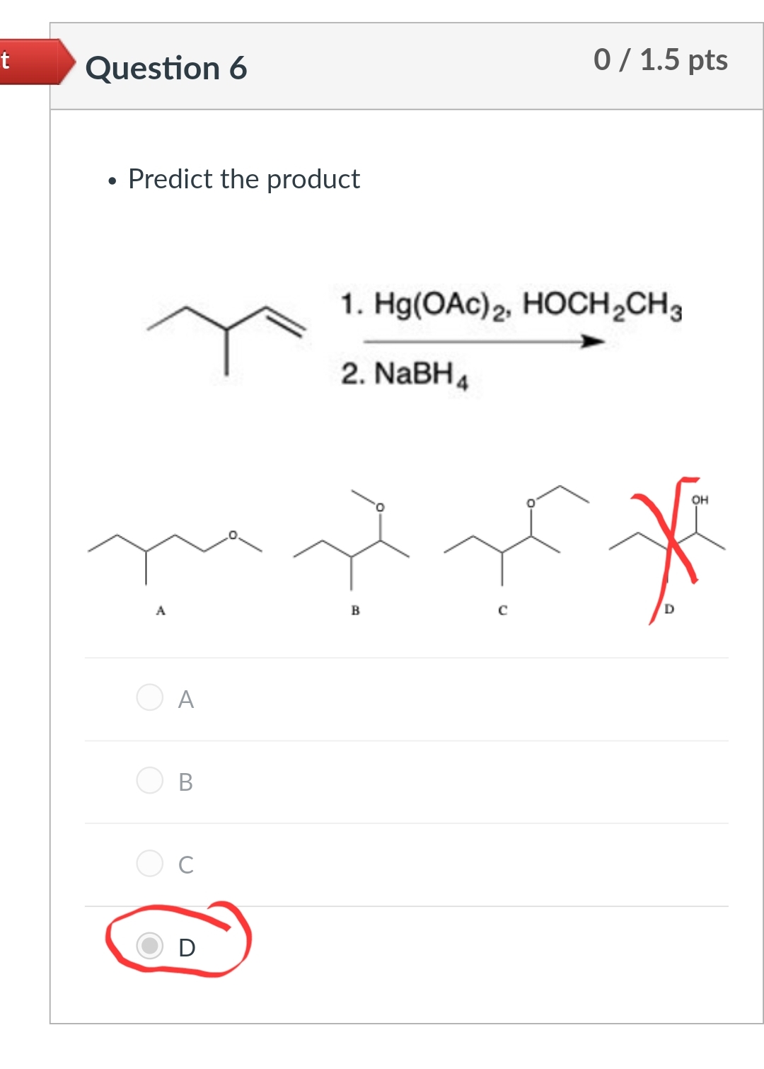 Solved - Predict the product 1. Hg(OAc)2,HOCH2CH3 2. NaBH4 A | Chegg.com