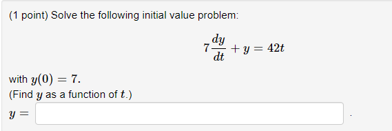 Solved (1 ﻿point) ﻿Solve the following initial value | Chegg.com