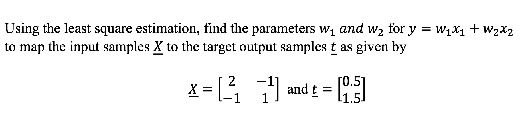 Solved Using the least square estimation, find the | Chegg.com