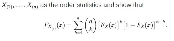 Solved Show if the cdf of order statistics is By | Chegg.com