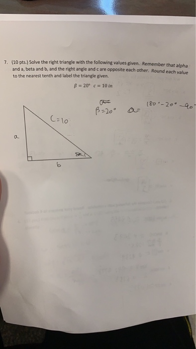 Solved (10 pts.) Solve the right triangle with the following | Chegg.com