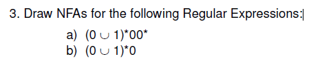 Solved 3. Draw NFAs for the following Regular Expressions:/ | Chegg.com