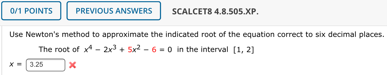 Solved Use Newton’s method to approximate the indicated root | Chegg.com