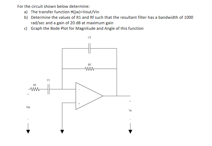 Solved For the circuit shown below determine: a) The | Chegg.com