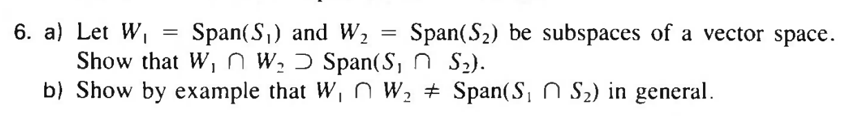 Solved a) ﻿Let W1=Span(S1) ﻿and W2=Span(S2) ﻿be subspaces of | Chegg.com