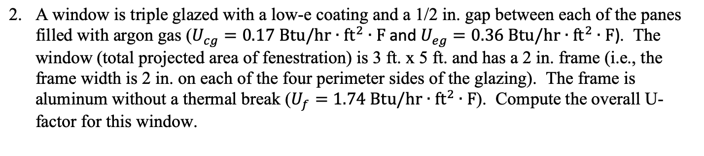 Solved 2. A window is triple glazed with a low-e coating and | Chegg.com