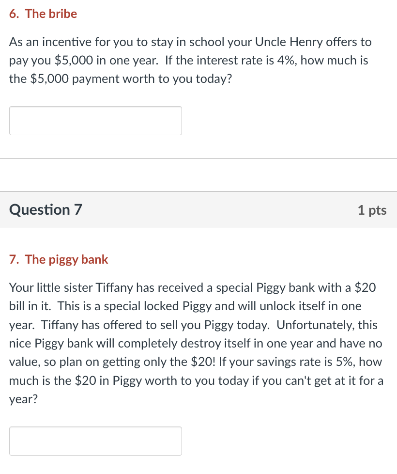 Solved 6. The bribe As an incentive for you to stay in | Chegg.com
