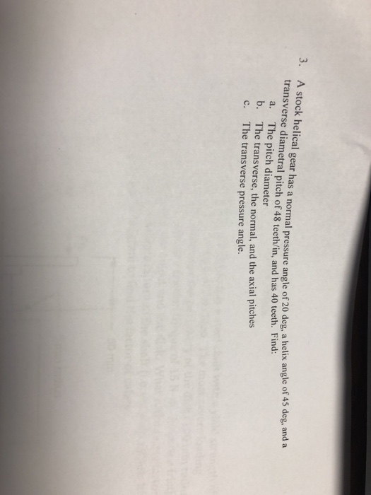 Solved 3. A stock helical gear transverse diametral pitch of | Chegg.com
