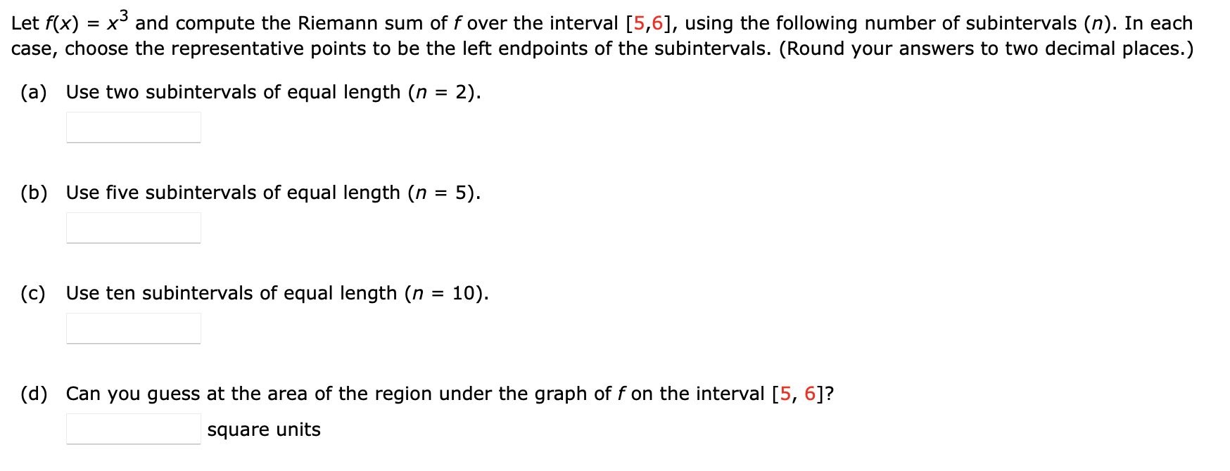 Solved Let f(x)=x3 and compute the Riemann sum of f over the | Chegg.com