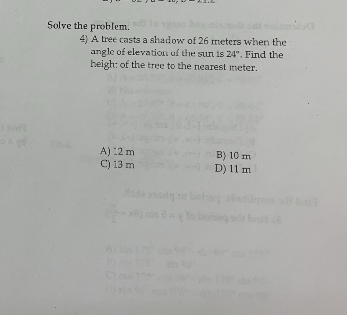 Solved Solve the problem. 4) A tree casts a shadow of 26 | Chegg.com