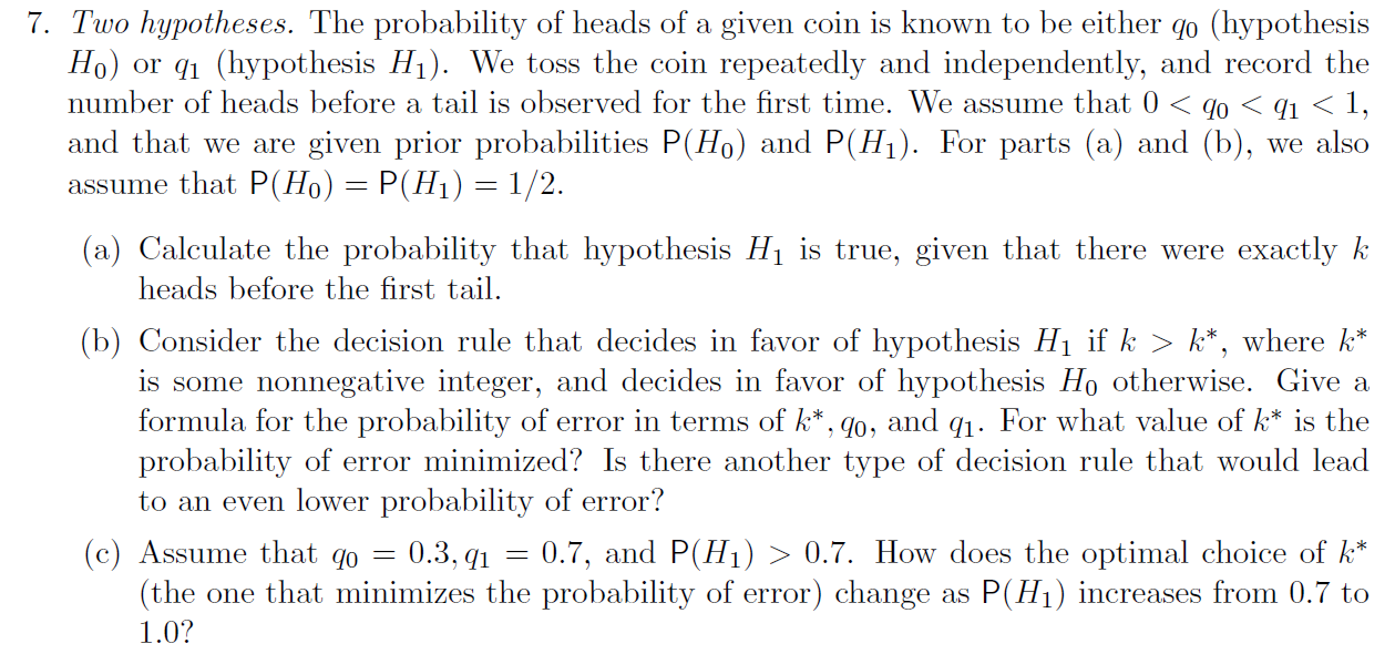 7. Two hypotheses. The probability of heads of a | Chegg.com