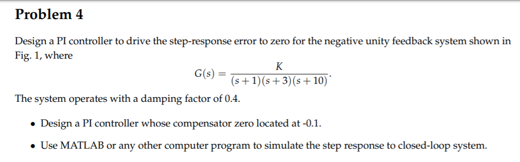 Solved Problem 4 Design a PI controller to drive the | Chegg.com