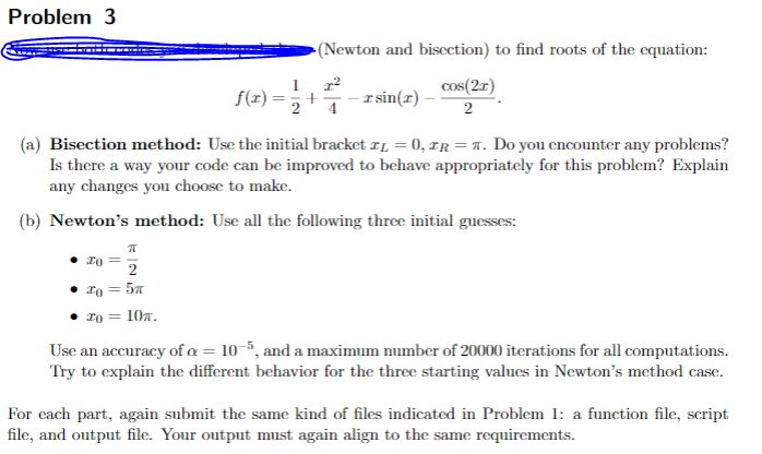 Solved f(3) = Problem 3 (Newton and bisection) to find roots | Chegg.com