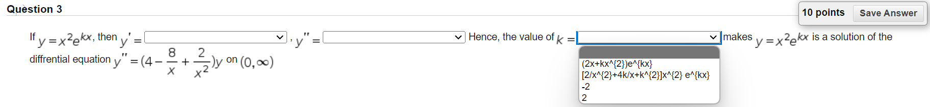 Solved Question 3 10 points If y=x2ekx, then y′= Hence, the | Chegg.com