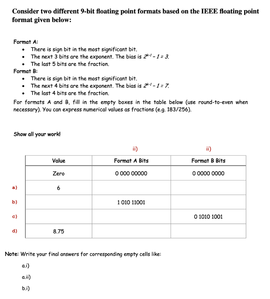 Solved Consider two different 9-bit floating point formats | Chegg.com