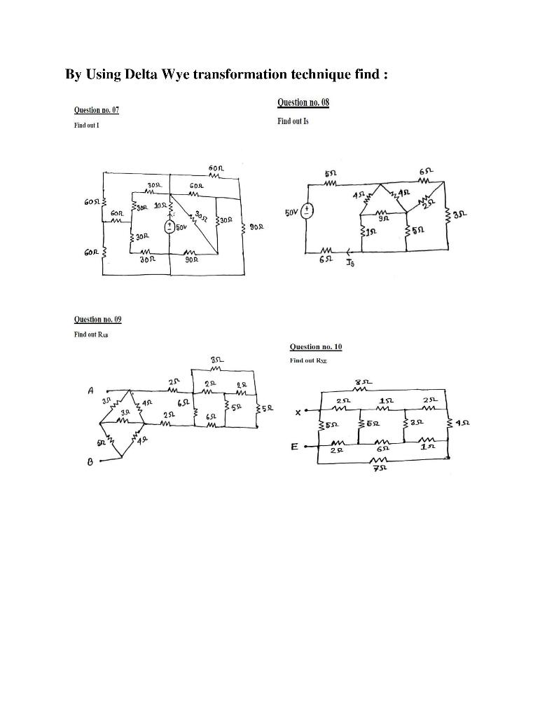 Solved By Using Delta Wye transformation technique find : | Chegg.com