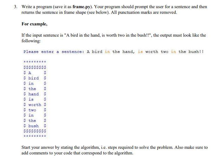 Solved 3. Write a program (save it as frame.py). Your | Chegg.com