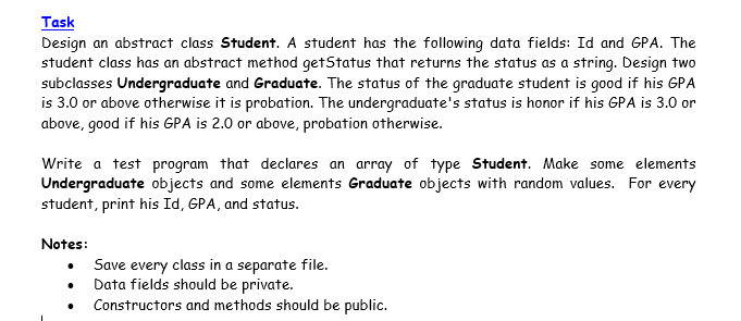 Solved Task Design an abstract class Student. A student has | Chegg.com