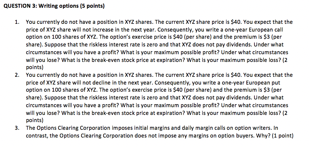 Solved QUESTION 3: Writing options (5 points) You currently | Chegg.com