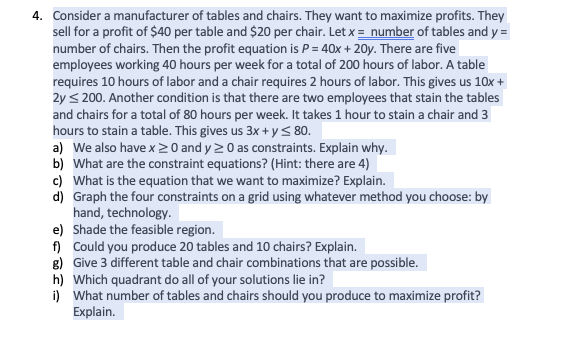 Solved 4. Consider a manufacturer of tables and chairs. They | Chegg.com
