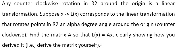 Solved Any counter clockwise rotation in R2 around the | Chegg.com