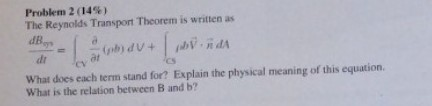Solved Problems 2 ( 14% ) The Reynolds Transport Theorem is | Chegg.com