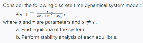 Solved Sun Consider the following discrete time dynamical | Chegg.com