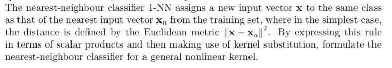 Solved The nearest-neighbour classifier 1-NN assigns a new | Chegg.com
