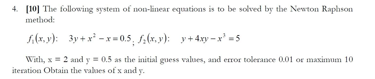 Solved 4. [10] The following system of non-linear equations | Chegg.com