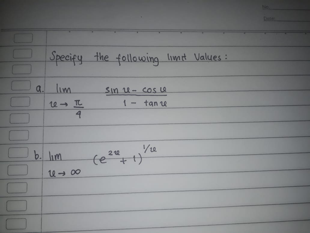 Solved lim x -> pi/4 sinx - cosx / 1 - tanx lim x -> infinit | Chegg.com