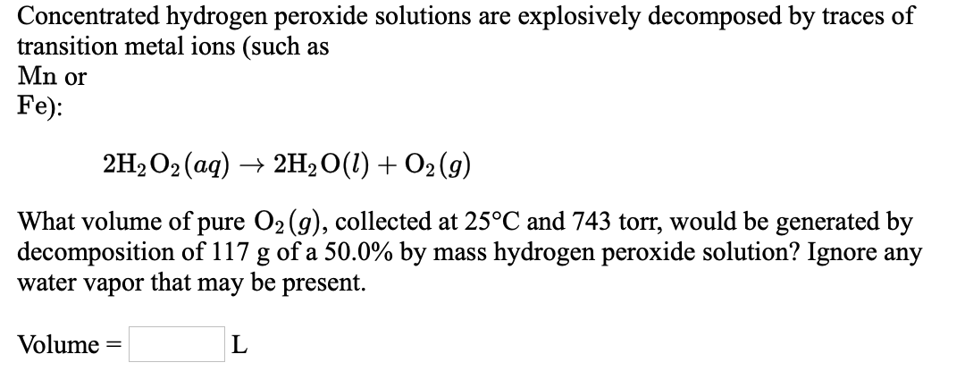 Solved Concentrated hydrogen peroxide solutions are | Chegg.com