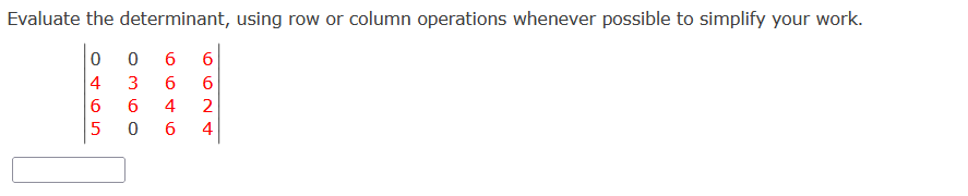 Solved Evaluate the determinant, using row or column | Chegg.com