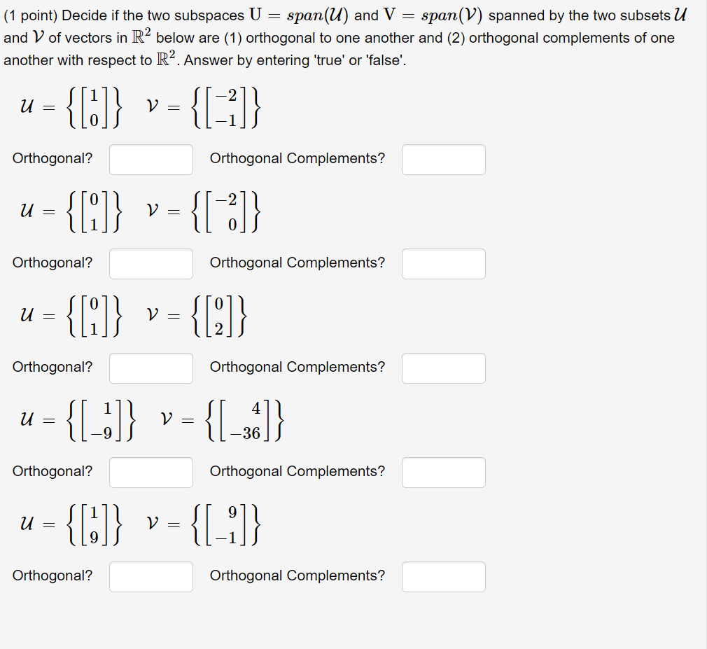 Solved (1 point) Decide if the two subspaces U=span(U) and | Chegg.com