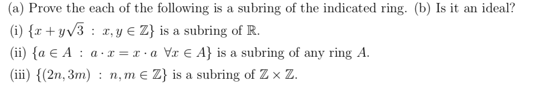 Solved (a) Prove the each of the following is a subring of | Chegg.com