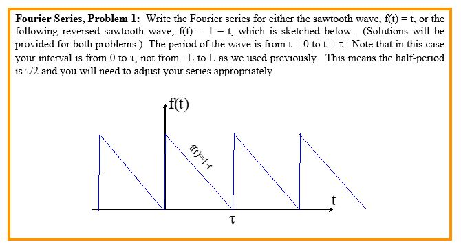 Solved Fourier Series, Problem 1: Write the Fourier series | Chegg.com