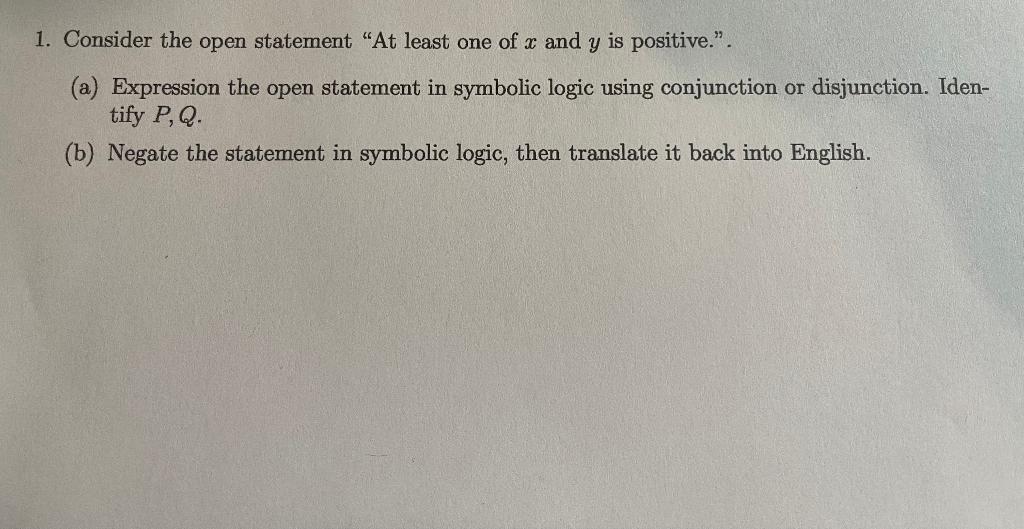 Solved 1. Consider the open statement "At least one of x and | Chegg.com
