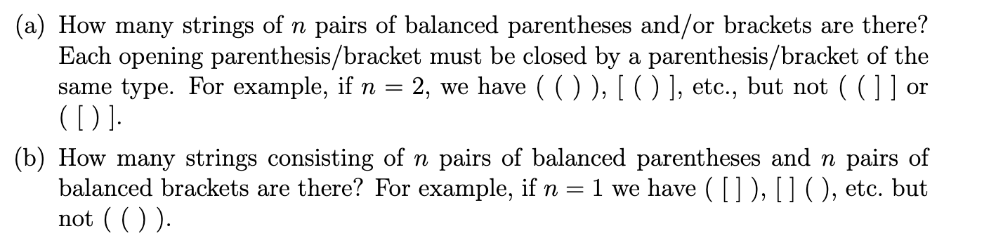 Solved 2 (a) How many strings of n pairs of balanced | Chegg.com