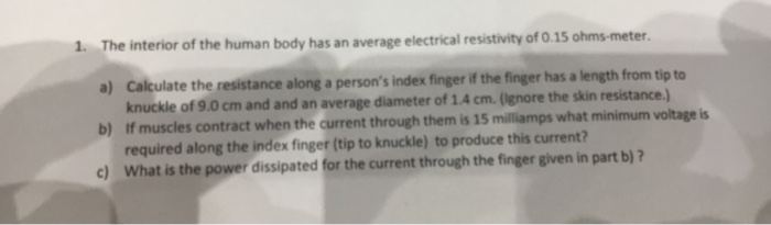 Solved The interior of the human body has an average | Chegg.com