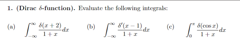 Solved 1. (Dirac δ-function). Evaluate the following | Chegg.com