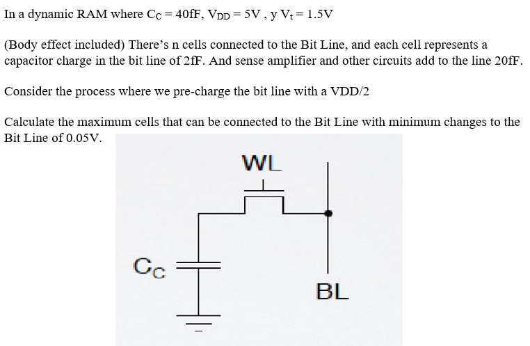 Solved In a dynamic RAM where Cc = 40fF, VDD = 5V , y V+ = | Chegg.com