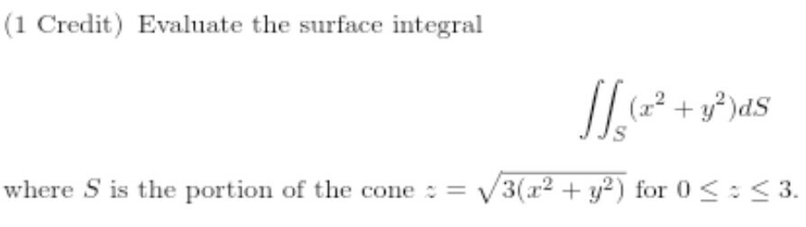 Solved (1 Credit) Evaluate the surface integral Slike? + | Chegg.com