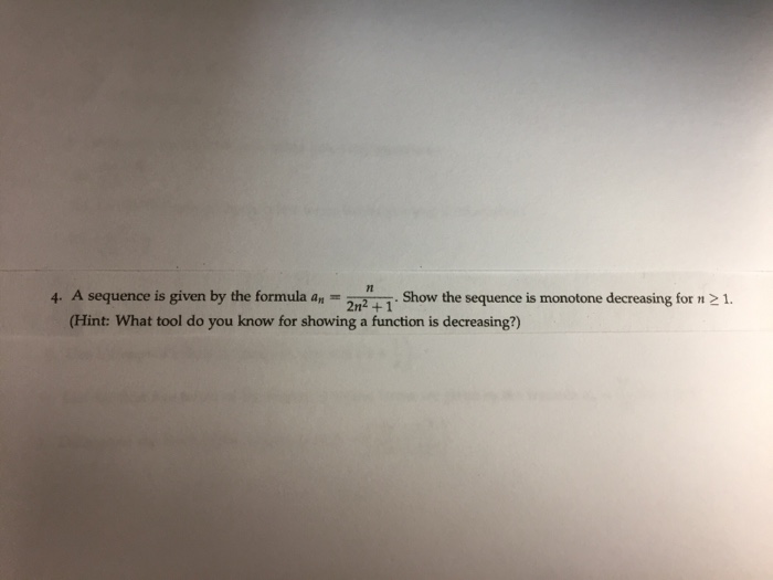 Solved A sequence is given by the formula a-n = n/2n^2 + 1. | Chegg.com