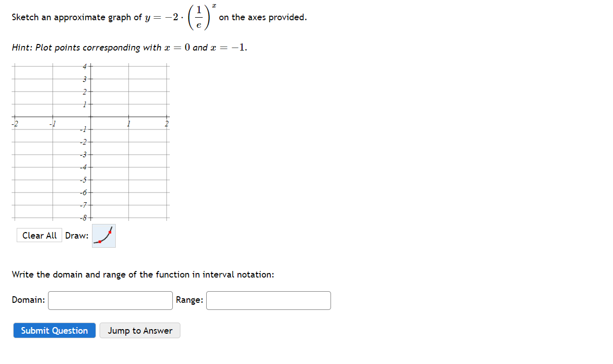 Solved Sketch an approximate graph of y=−2⋅(e1)x on the axes | Chegg.com