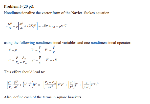 Solved Problem 5 (20 pt): Nondimensionalize the vector form | Chegg.com