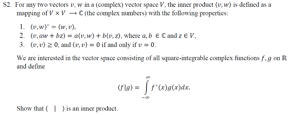 Solved S2. For any two vectors v, w in a (complex) vector | Chegg.com