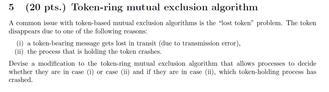 Solved 5 (20 pts.) Token-ring mutual exclusion algorithm A | Chegg.com