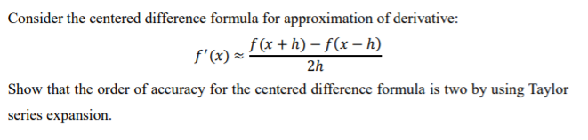 Solved Consider the centered difference formula for | Chegg.com