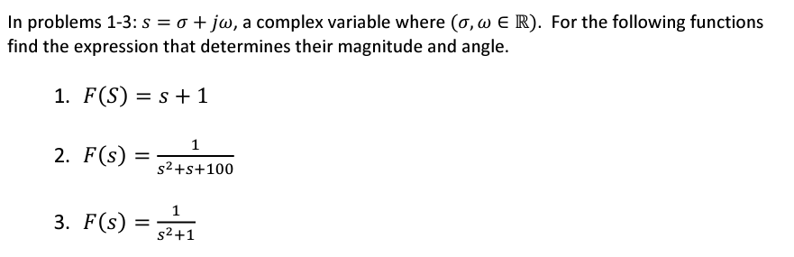 Solved In problems 1-3: s=σ+jω, a complex variable where | Chegg.com